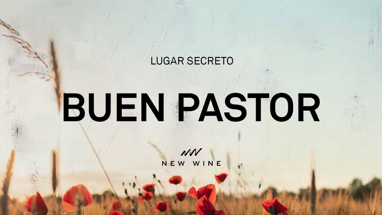 BUEN PASTOR (Letra) | New Wine - YouTube