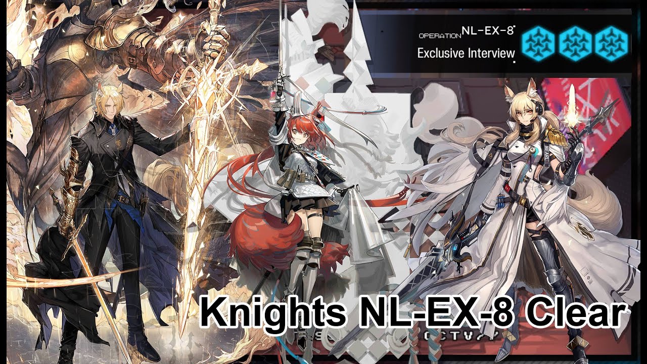 Arknights NL-EX-8 Knights Clear - YouTube