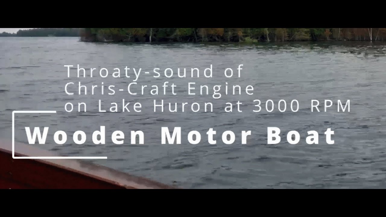 What a Chris-craft Wooden-Motor Boat Engine Sounds like at 3000 RPM ...