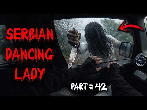 Serbian Dancing Lady Part 42 | Horror Pov | Flyingmeenaboi