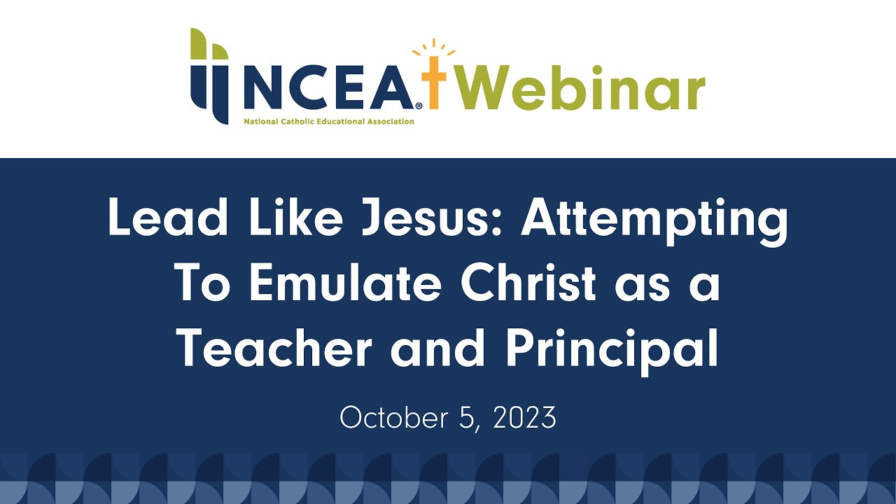 Lead Like Jesus: Attempting To Emulate Christ as a Teacher and ...