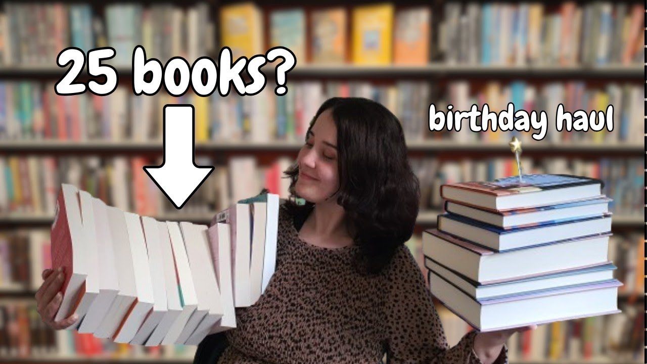 surprised with 25 books for my 25th birthday by my boyfriend (book haul ...