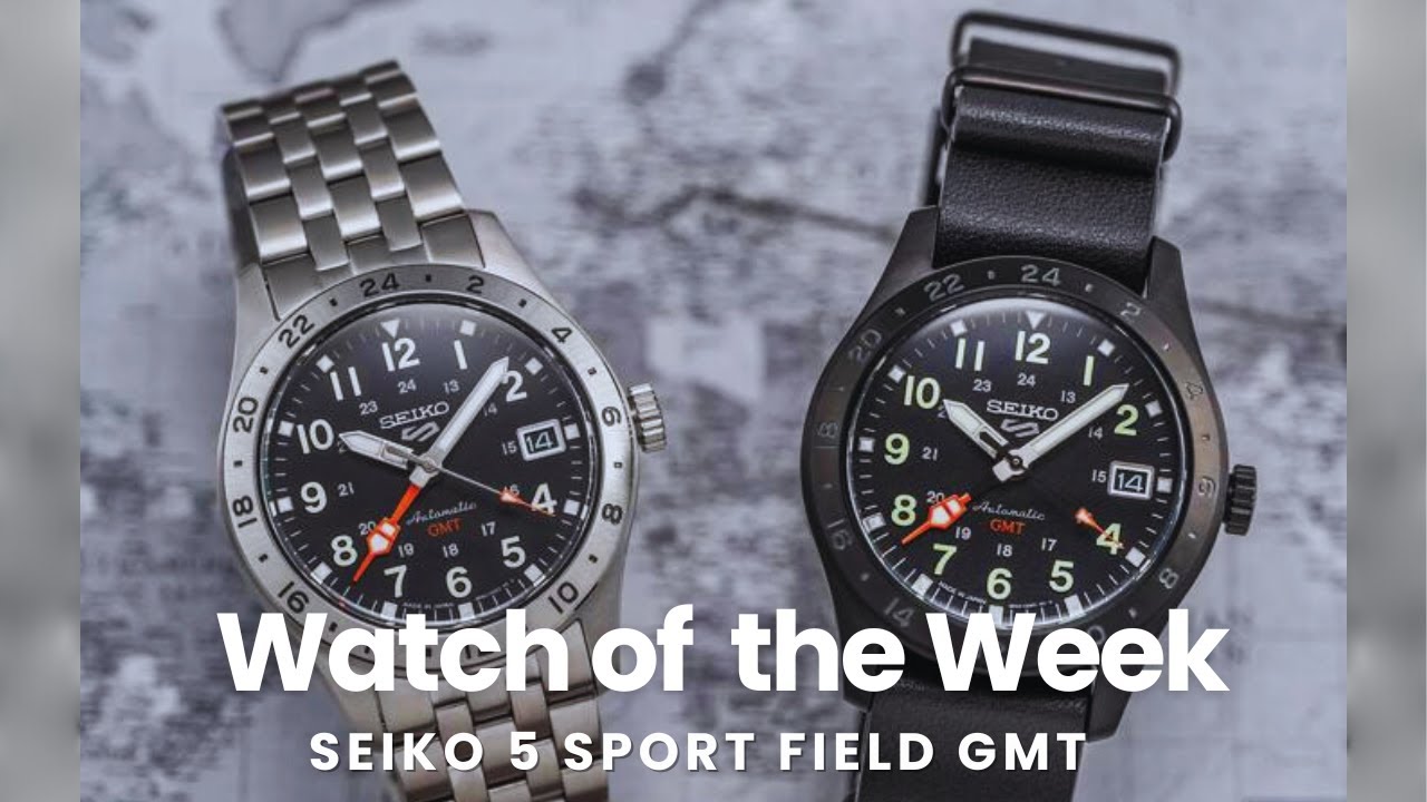 Watch Of The Week | Seiko 5 Sport Field GMT - YouTube