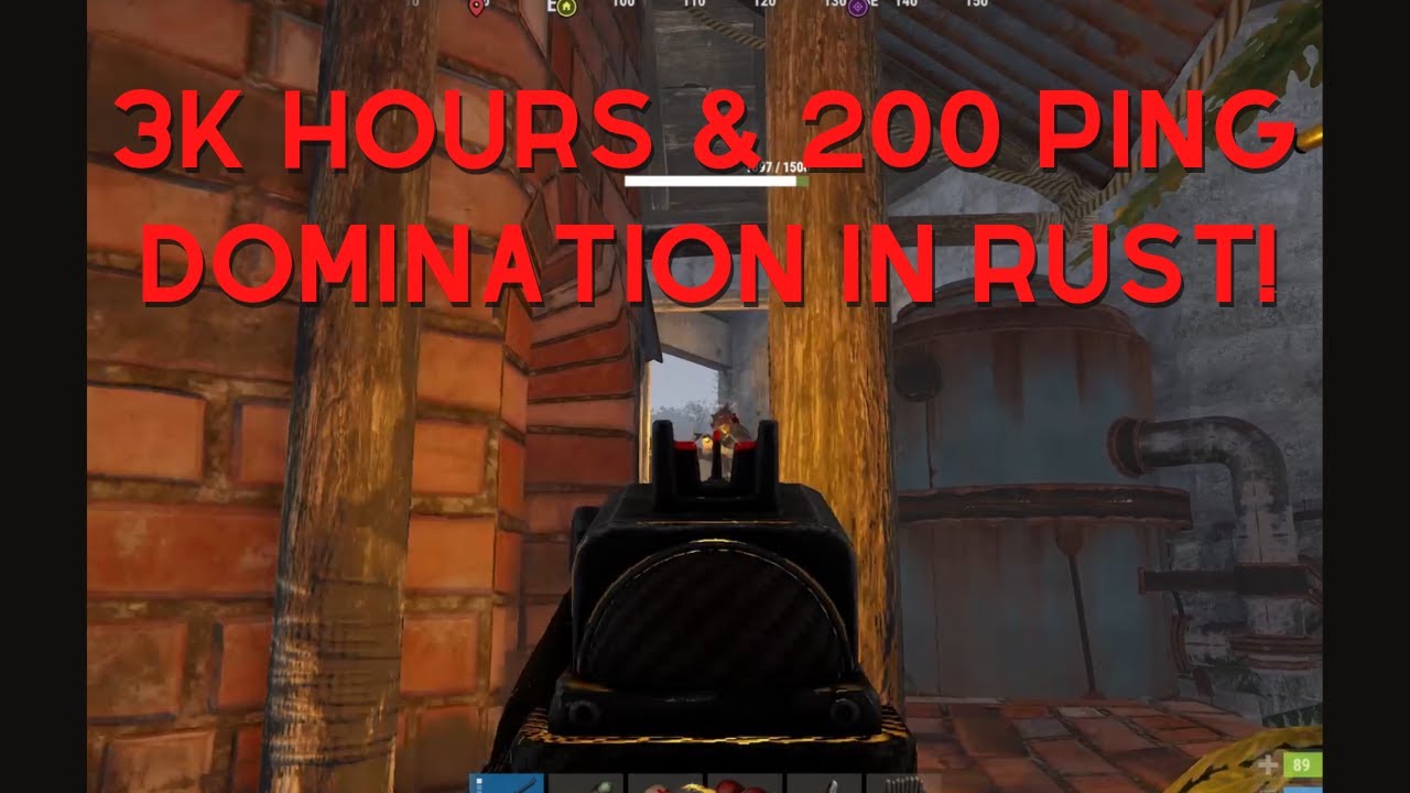 3k hours & 200 ping domination in Rust! - YouTube