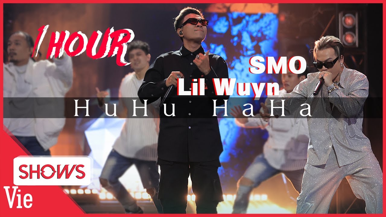 HuHu HaHa | Replay Audio 1 Hour | SMO x Lil Wuyn nhạc quẩy chung kết ...
