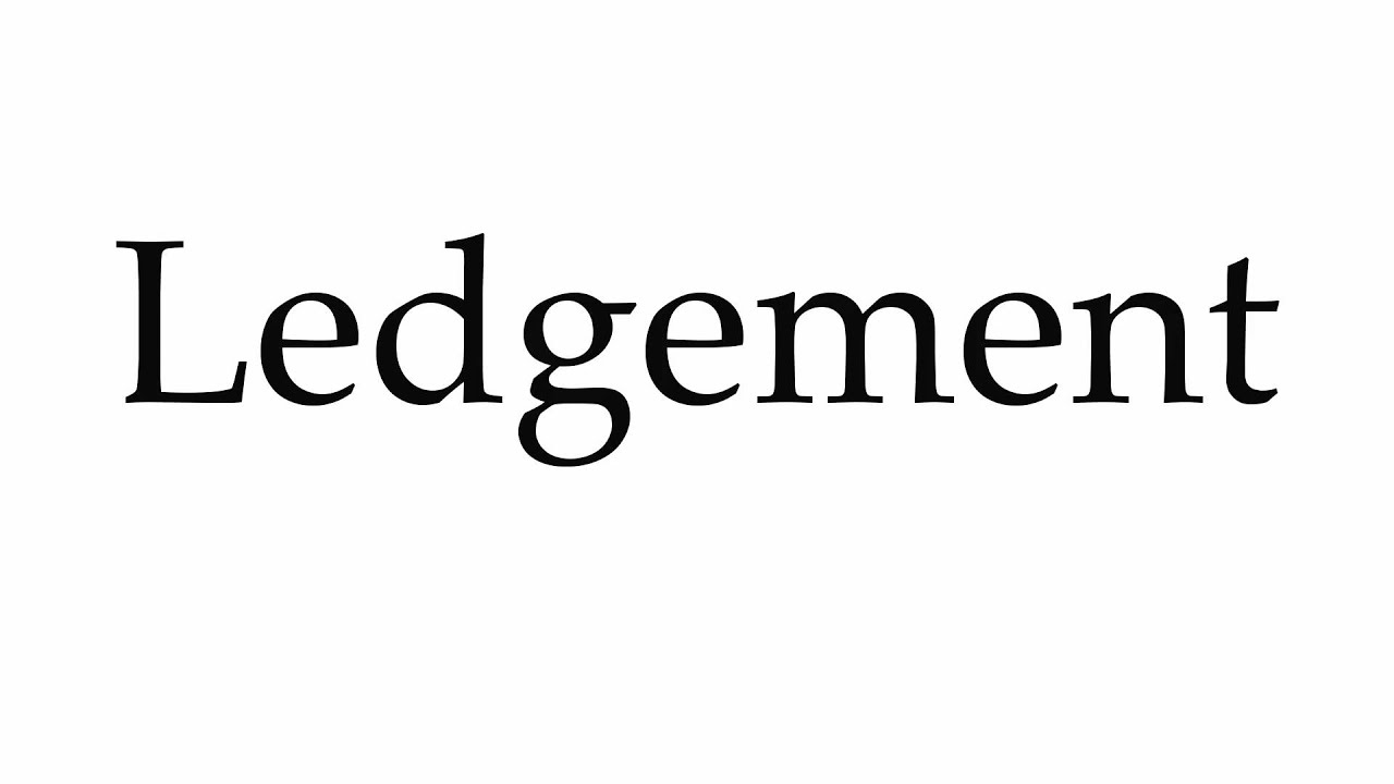 How to Pronounce Ledgement - YouTube