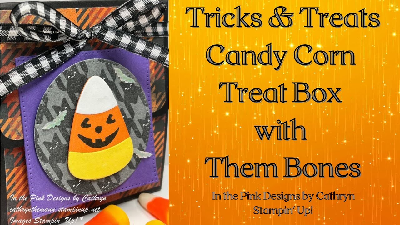 TRICKS & TREATS CANDY CORN TREAT BOX with THEM BONES - Stampin' Up ...