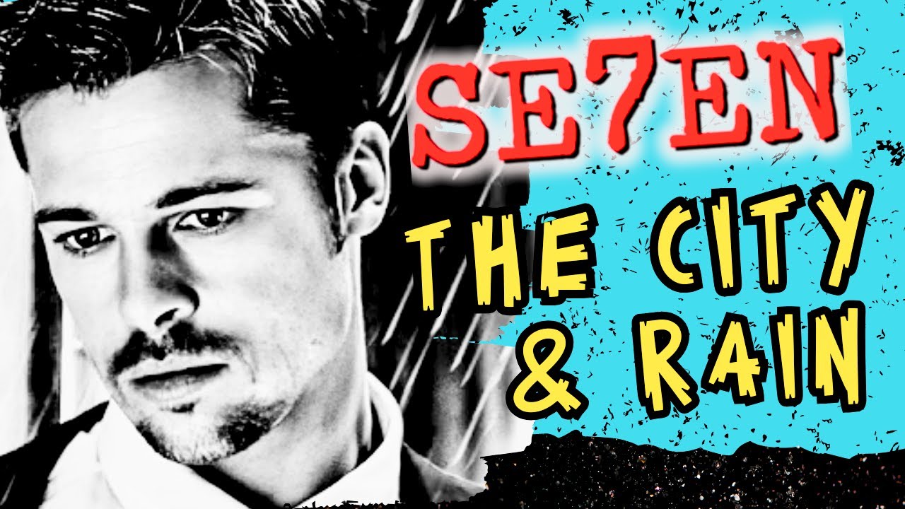 Se7en | How Rain Shapes the Narrative & the City | Explained - YouTube
