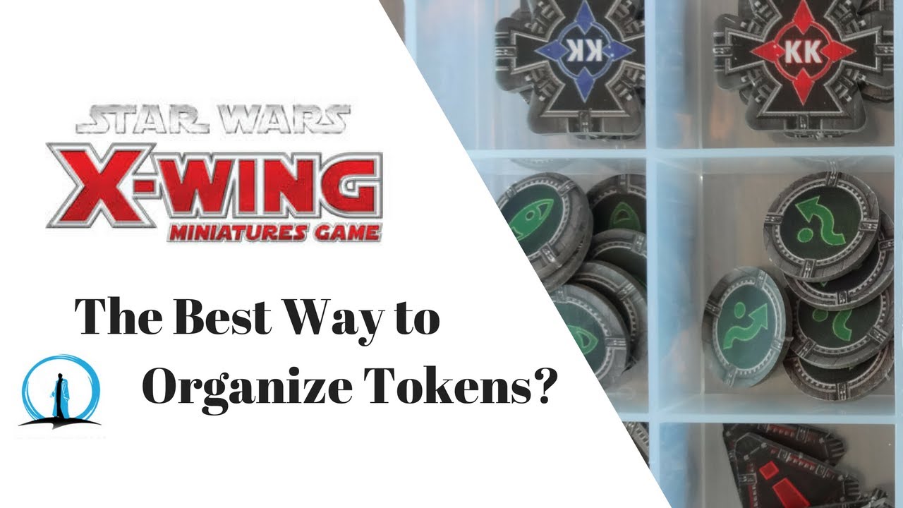 How to Organize Tokens from the Star Wars X-Wing Miniatures Game? Token ...