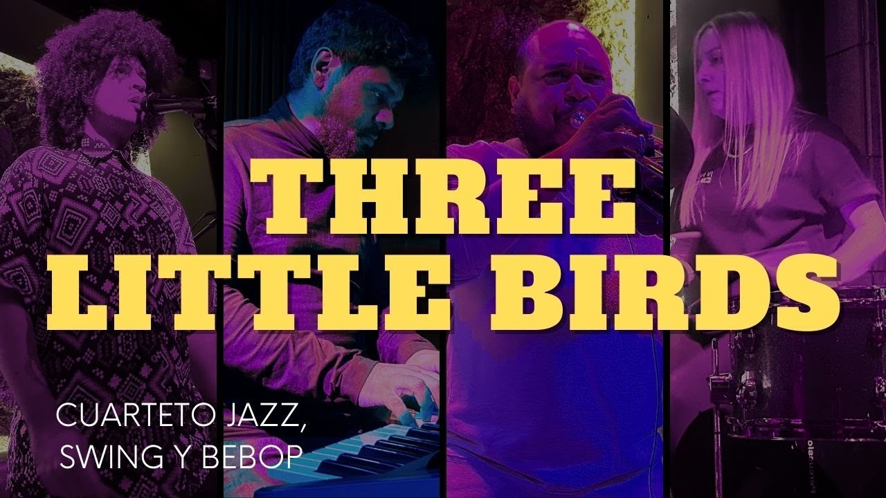 THREE LITTLE BIRDS (Jazz Version) - Músicos de Fondo - En Vivo en Z Bar ...