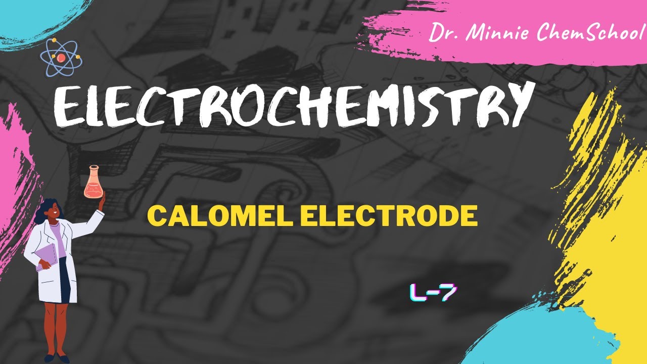 ELECTROCHEMISTRY|CALOMEL ELECTRODE| SECONDARY REFERENCE ELECTRODE ...