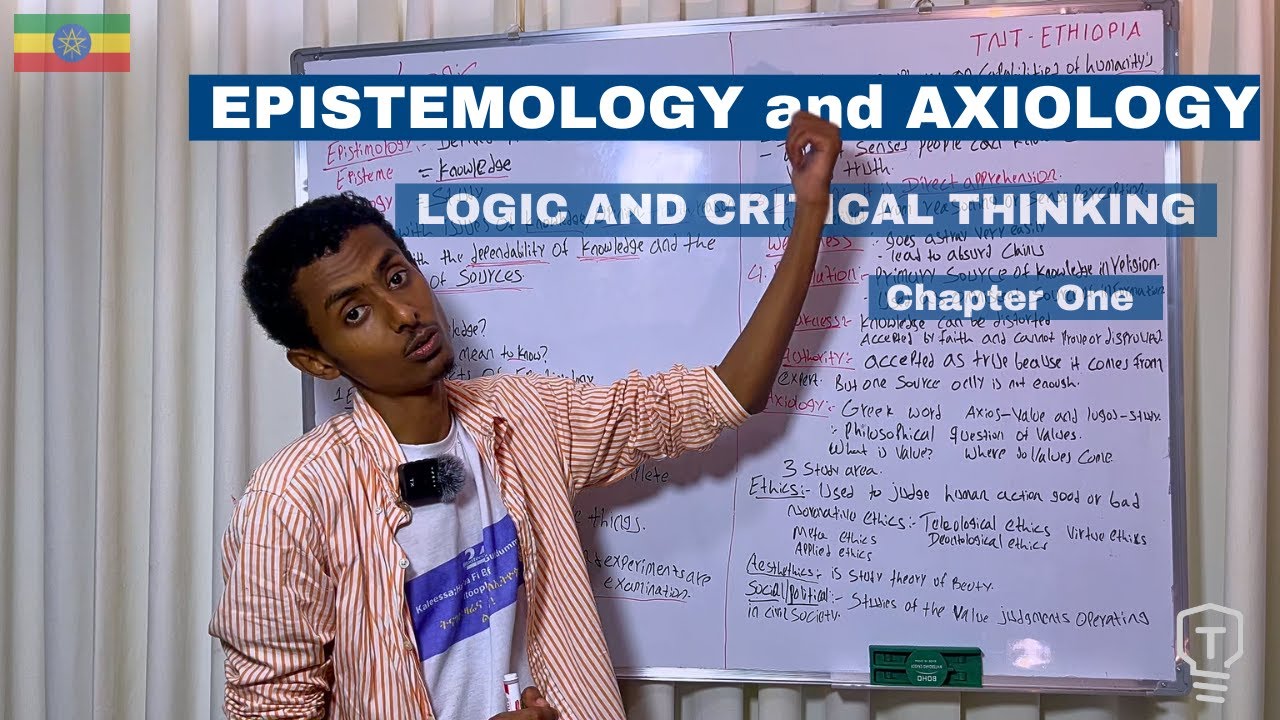 EPISTEMOLOGY and AXIOLOGY | LOGIC AND CRITICAL THINKING Chapter One ...