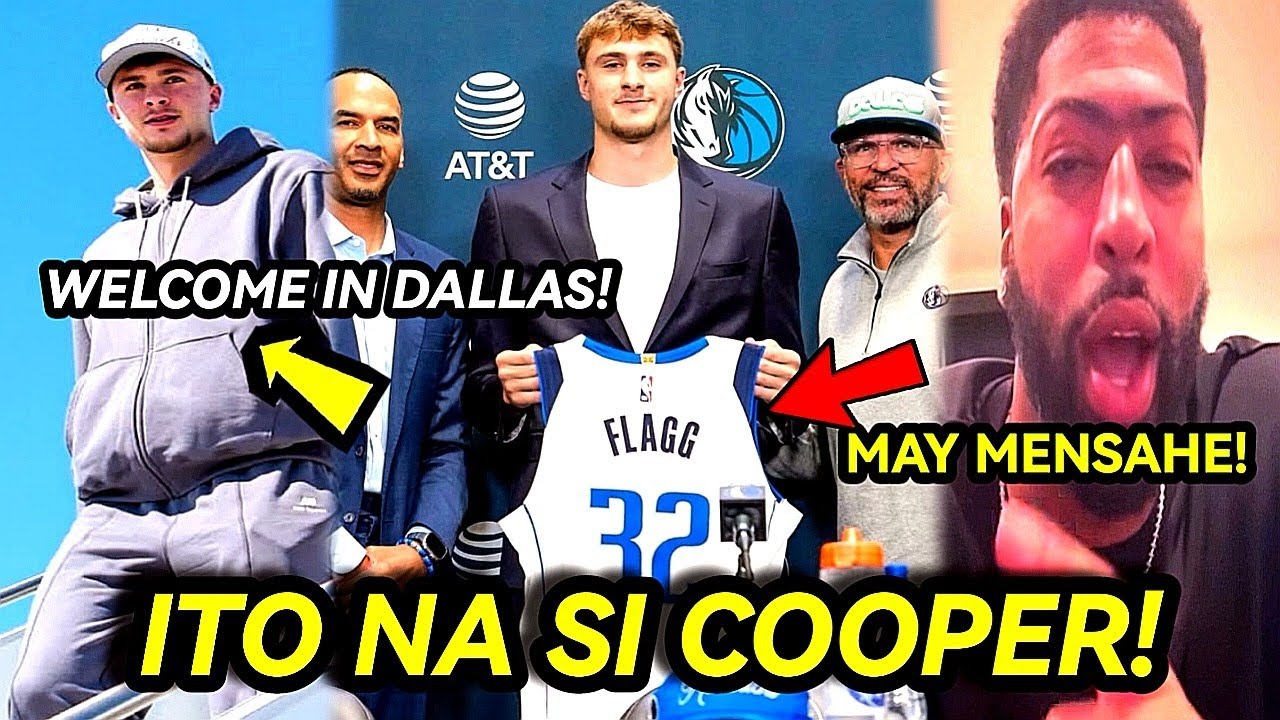GRABE PAGDATING NI COOPER FLAGG! sa dallas may mensahe agad si anthony ...