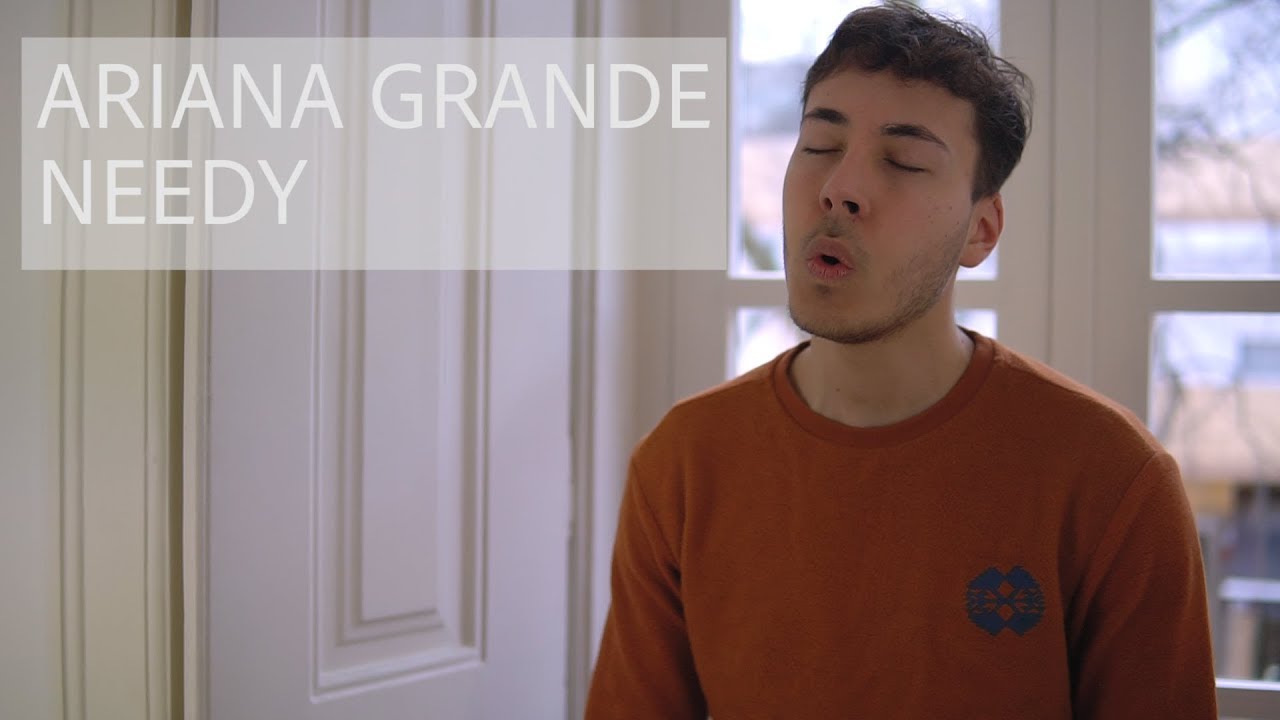 Ariana Grande - Needy (Cover) - YouTube