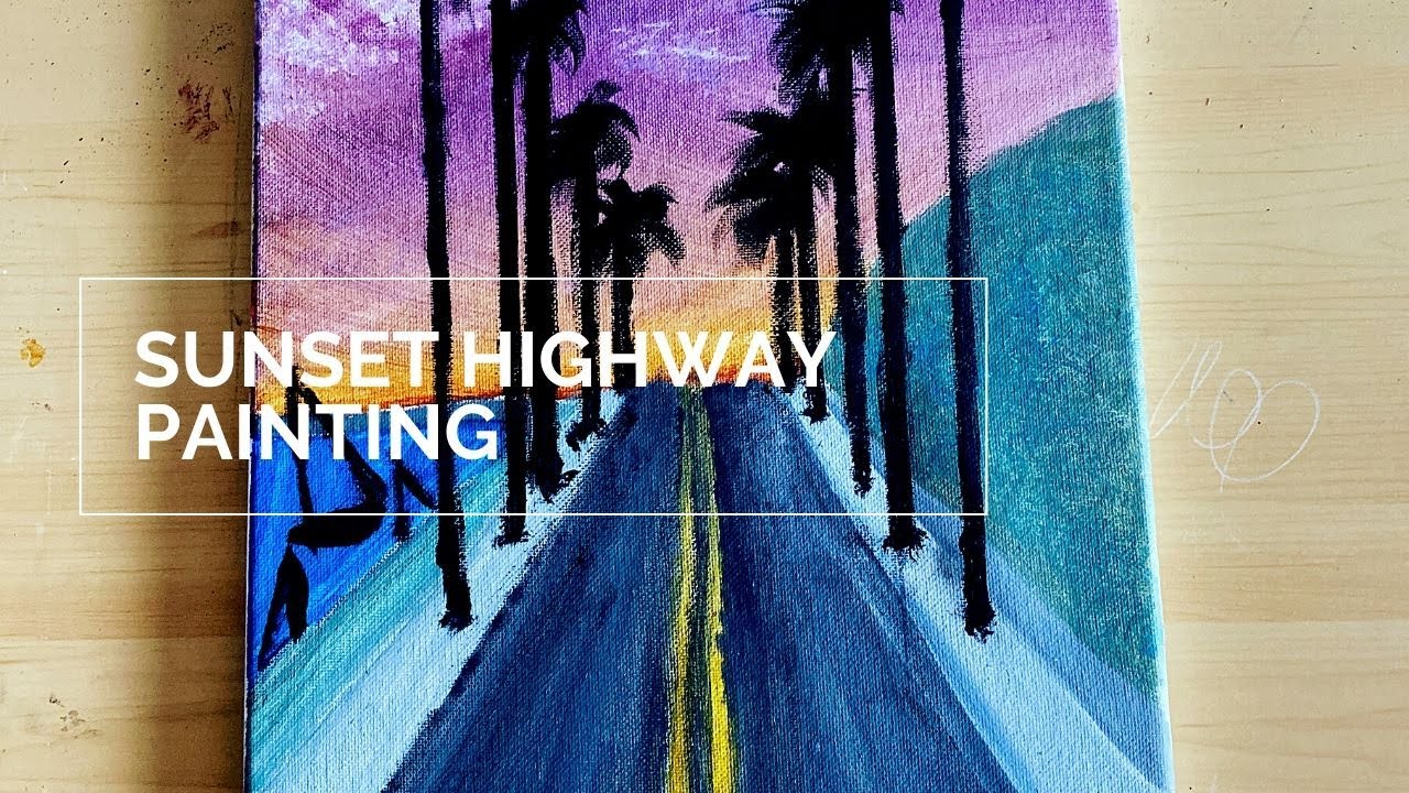 Sunset Highway Painting - YouTube