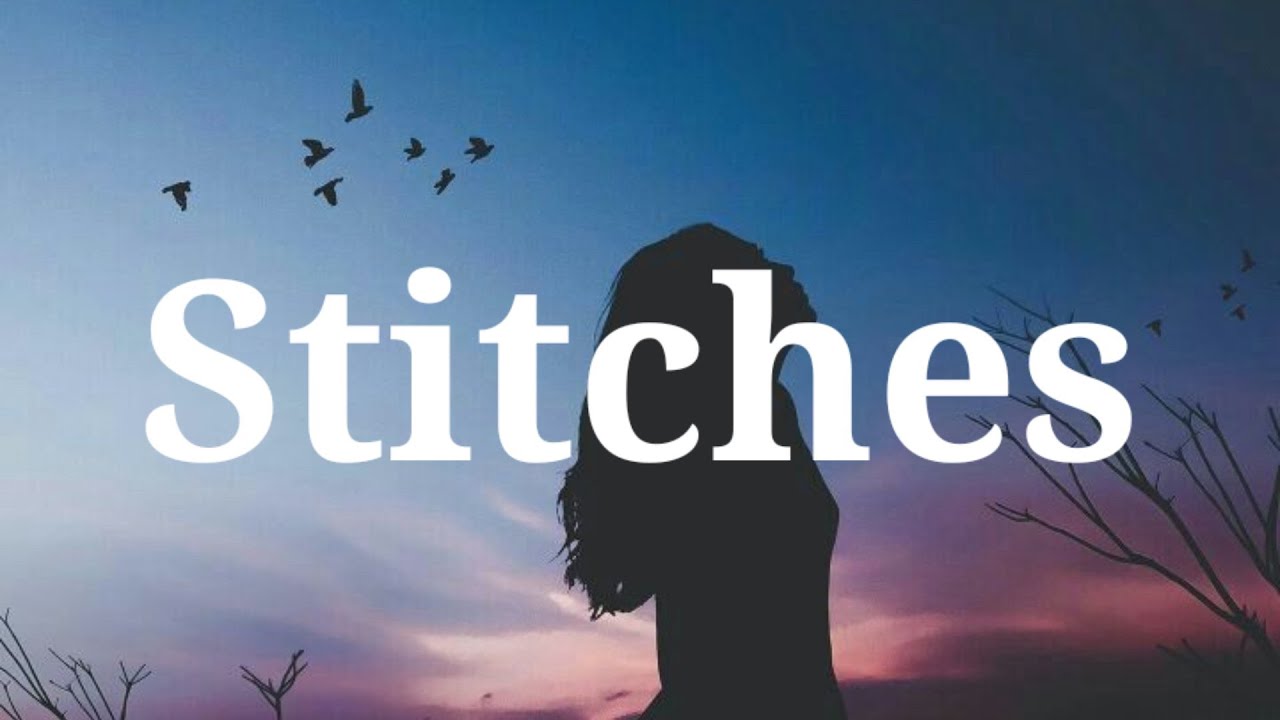 Shawn Mendes - Stitches (Lyrics) - YouTube