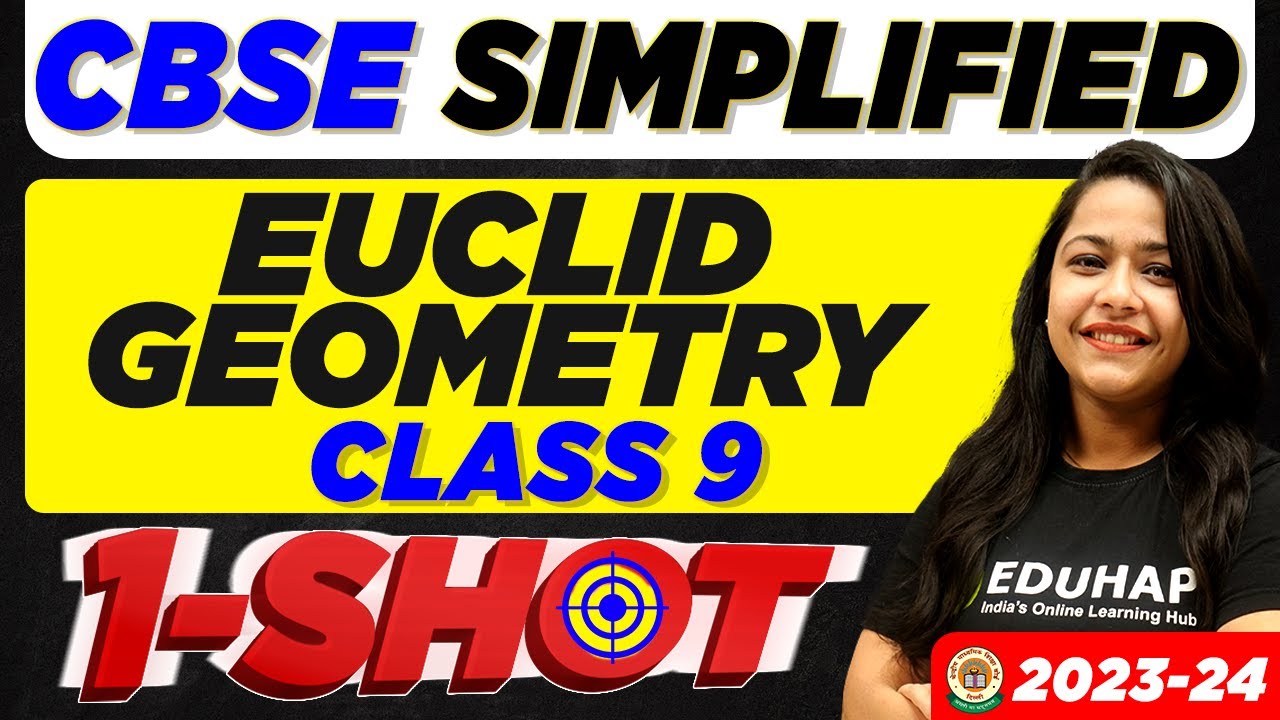EUCLID'S GEOMETRY - Class 9 Maths | One-Shot Explanation 2023-24 | CBSE ...