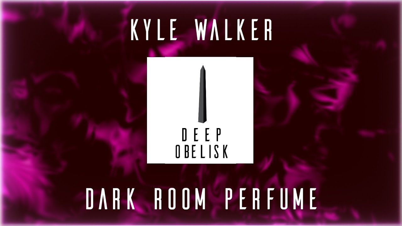 Kyle Walker - Dark Room Perfume - YouTube