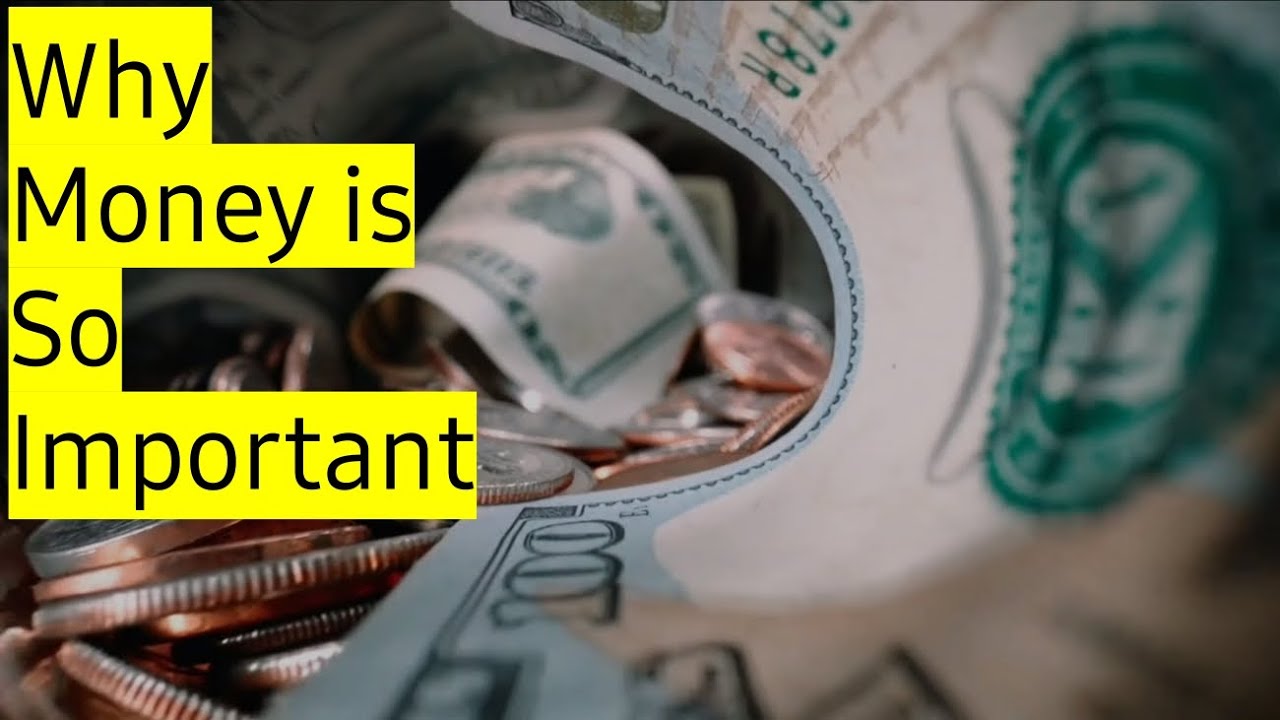 Why Money is So Important - YouTube