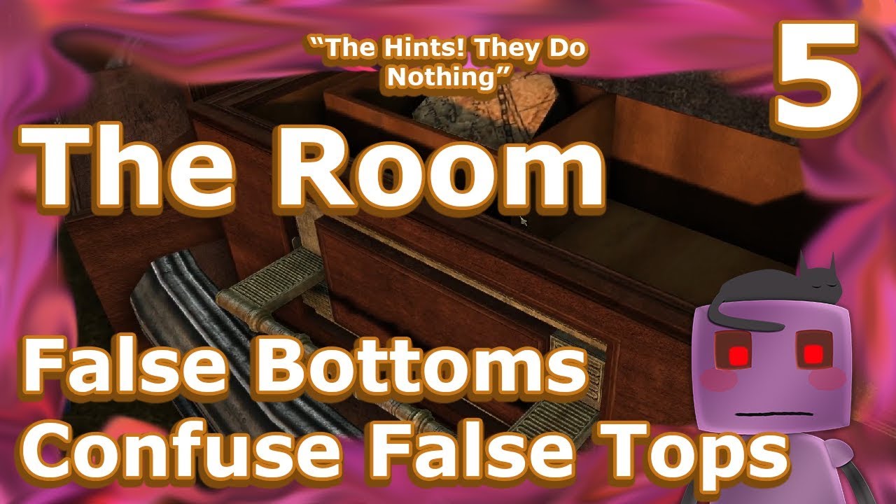 False Bottoms Confuse False Tops | The Room | Let's Play Part 5 - YouTube