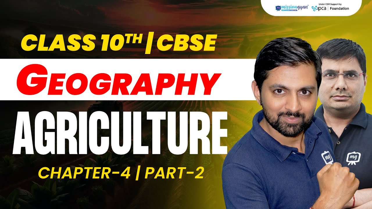 Agriculture Class 10 Geography Chapter 4 | Agriculture Class 10 CBSE ...