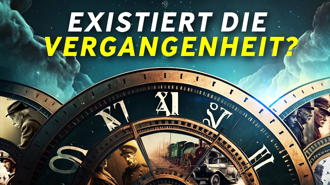 Bist du sicher dass die Vergangenheit wirklich existiert? - YouTube