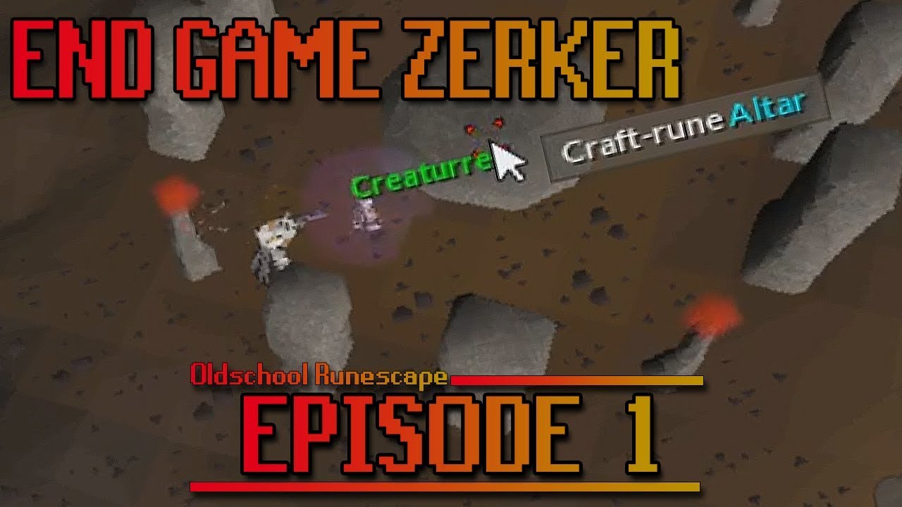 OSRS: End Game Zerker - Episode #1 - 'Runecrafting' - YouTube