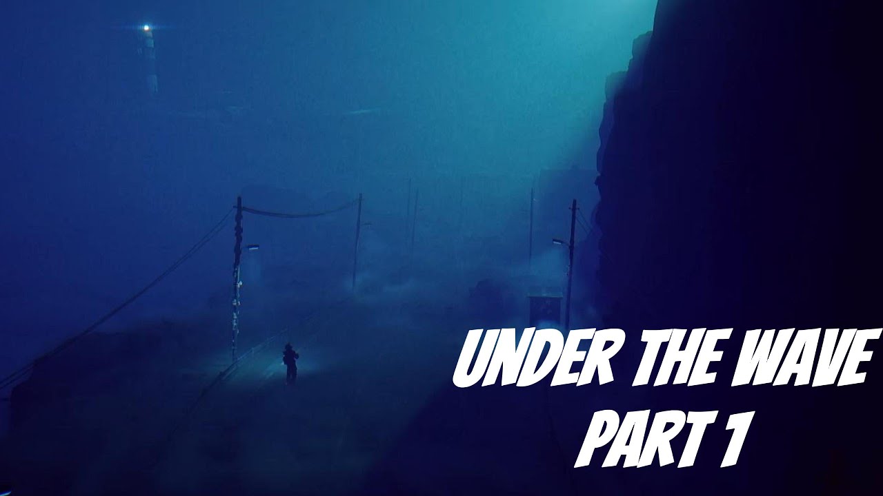 Under The Waves | Part 1 - YouTube