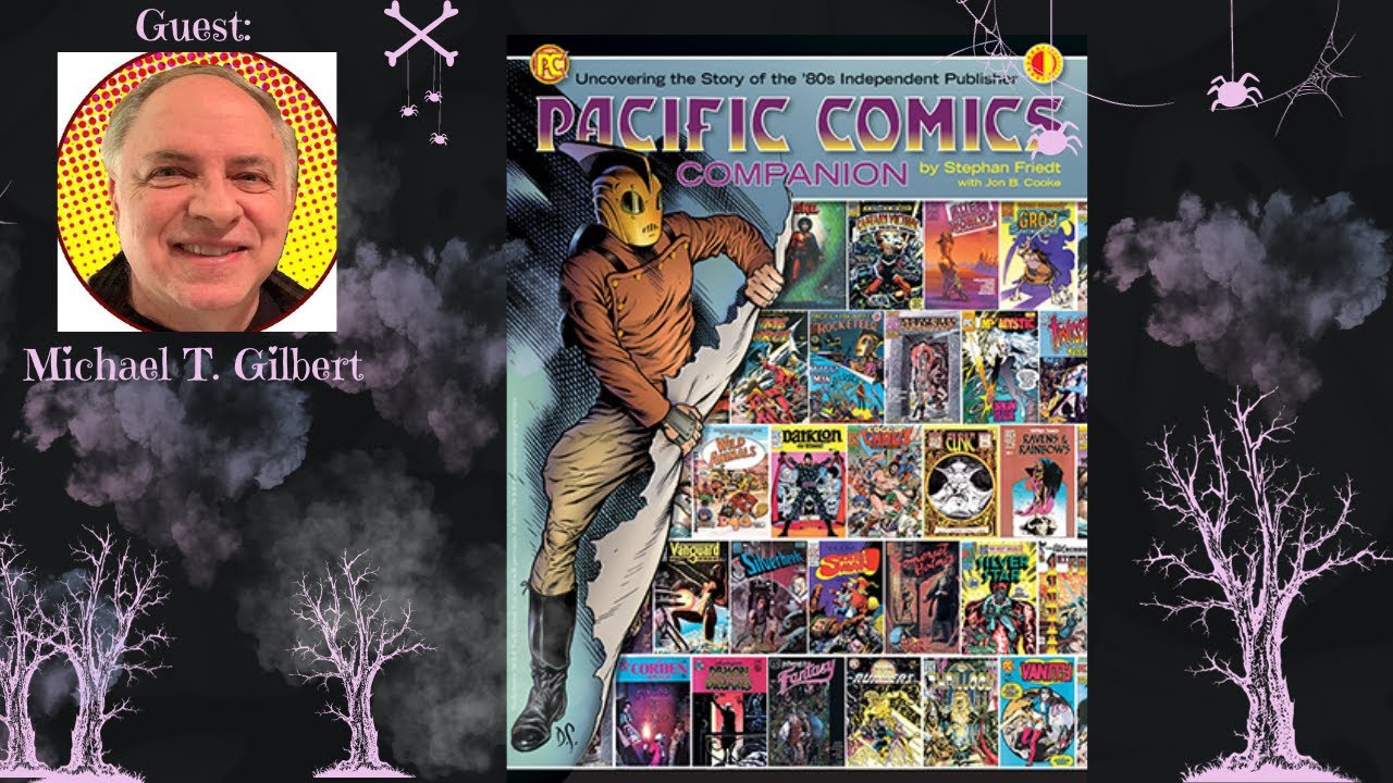 Episode 141: Michael T. Gilbert Talking Pacific Comics - YouTube