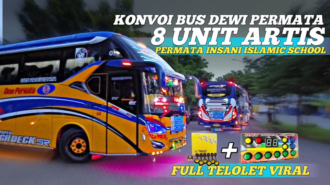 KONVOI BUS DEWI PERMATA ANTAR SISWA SMP PERMATA INSANI ISLAMIC SCHOOL ...