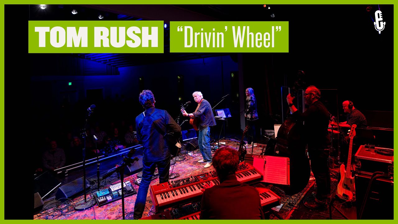 Tom Rush - "Drivin' Wheel" (live on eTown) - YouTube