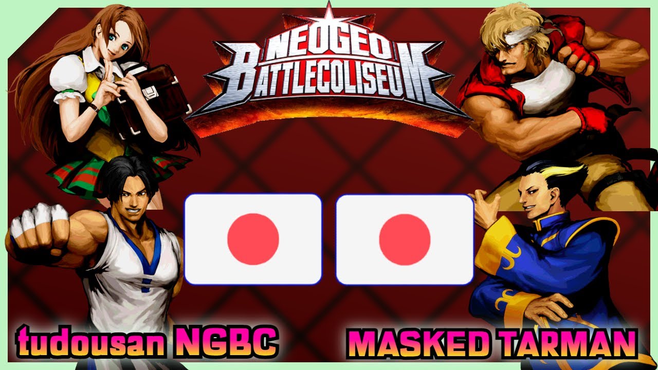 NeoGeo Battle Coliseum || tudousan NGBC 🇯🇵 VS 🇯🇵 MASKED TARMAN ...