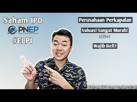 IPO ELPI PELAYARAN NASIONAL EKALYA PURNAMASARI | IPO Perusahaan Perkapalan Yang Undervalue?