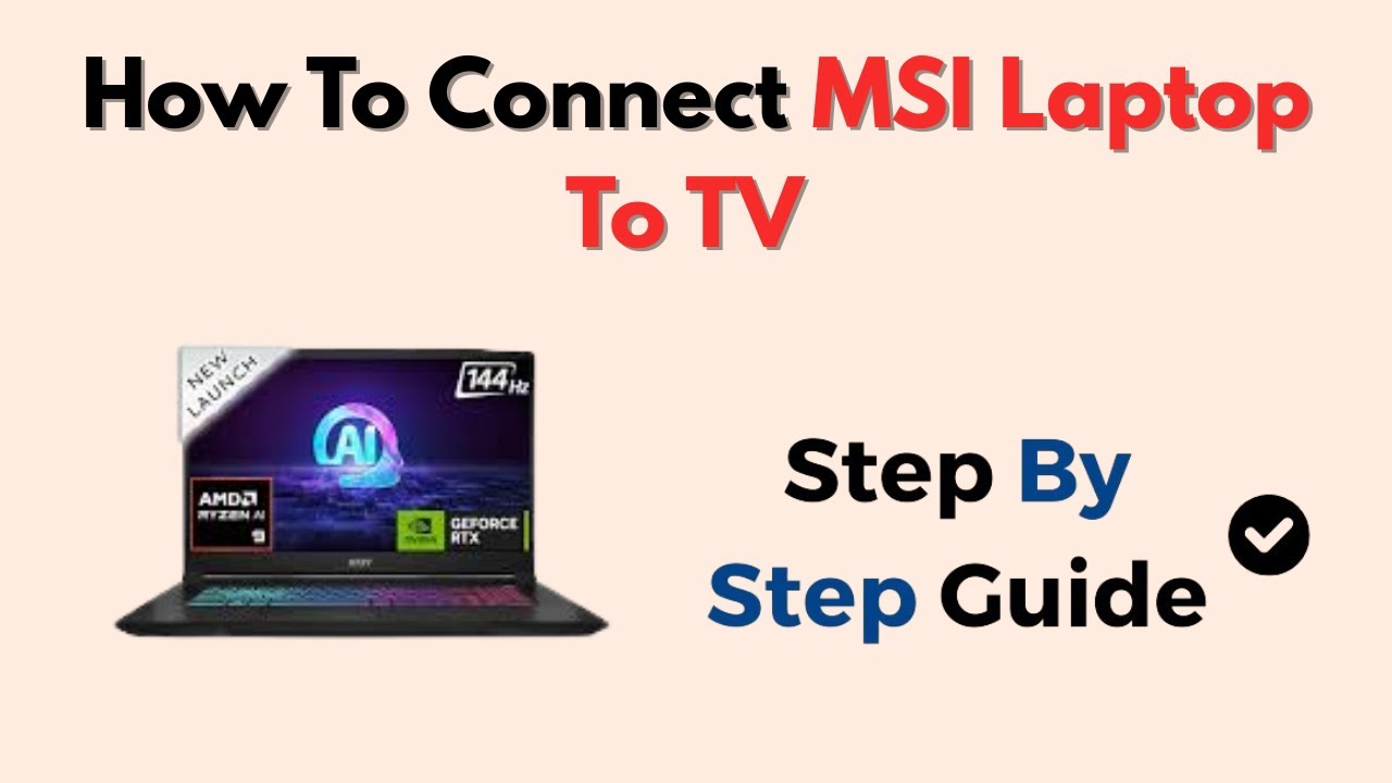 How To Connect MSI Laptop To TV – HDMI, Wireless Display & Settings ...