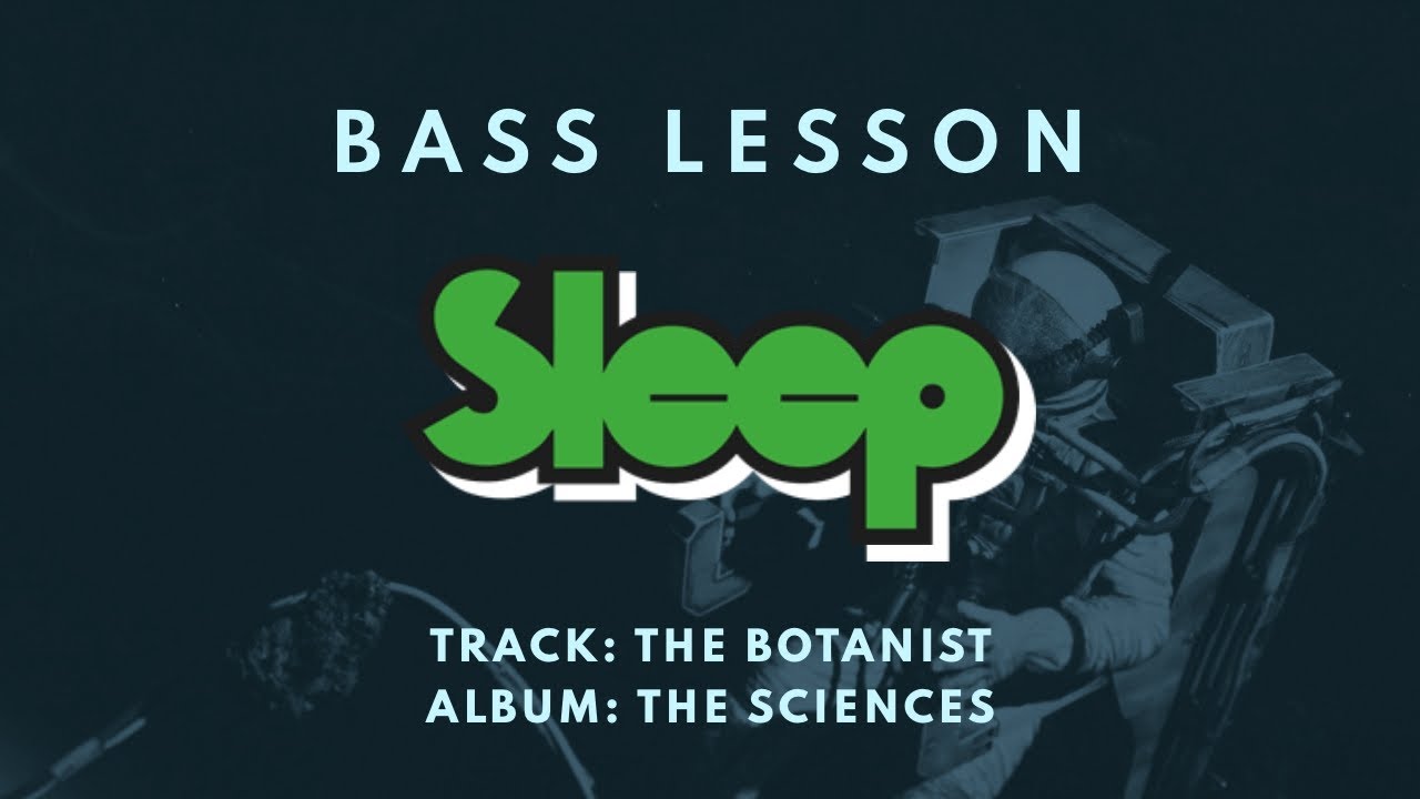 How to play The Botanist by SLEEP // Stoner Doom Bass Lesson + Bass TAB ...