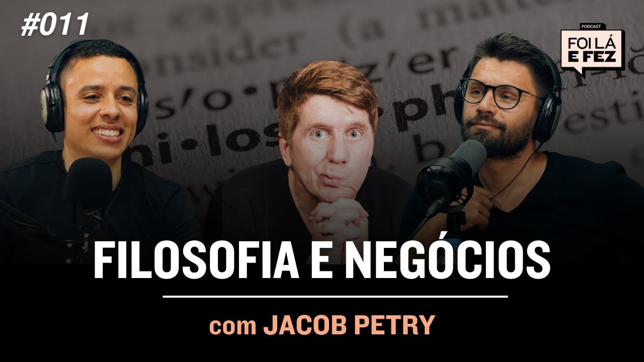 JACOB PETRY - COMO A SUA FORMA DE PENSAR IMPACTA NO SEU NEGÓCIO E NA ...