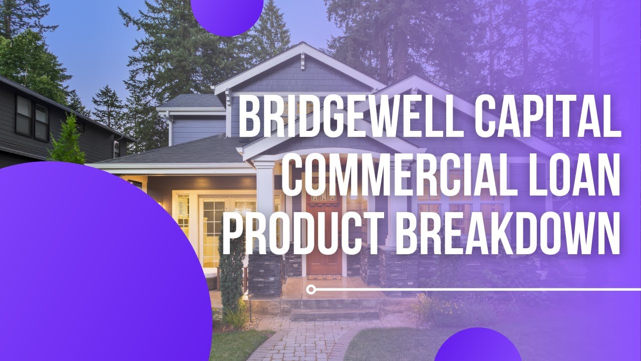 Commercial Loan Product Introduction | Bridgewell Capital - YouTube