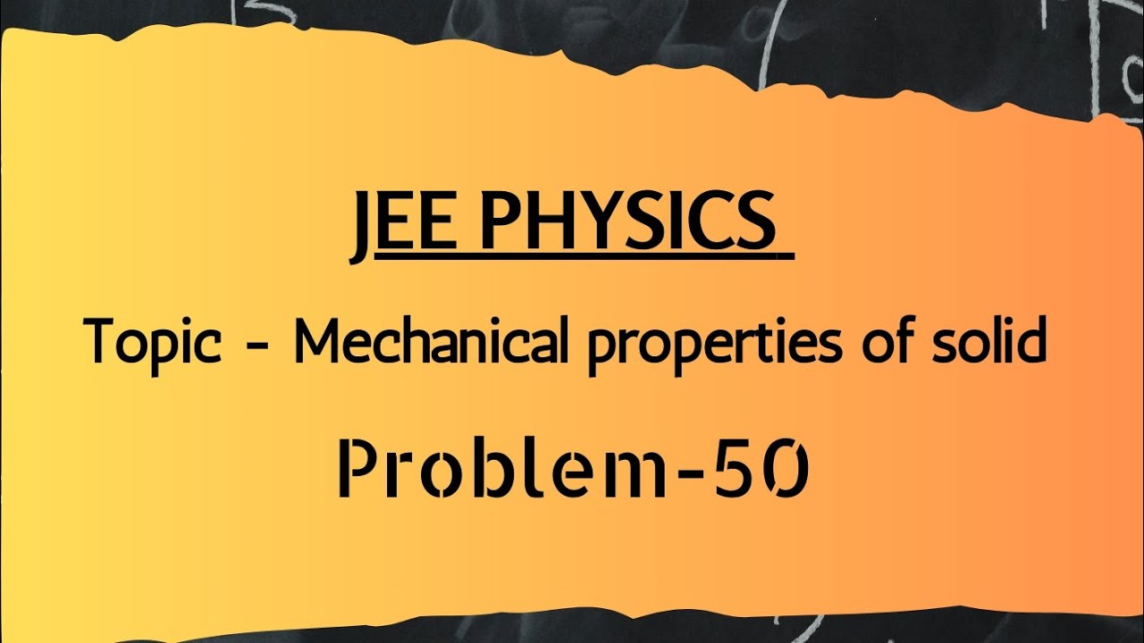 Problem-50 JEE Physics question ( Stress and strain ) - Mechanical ...