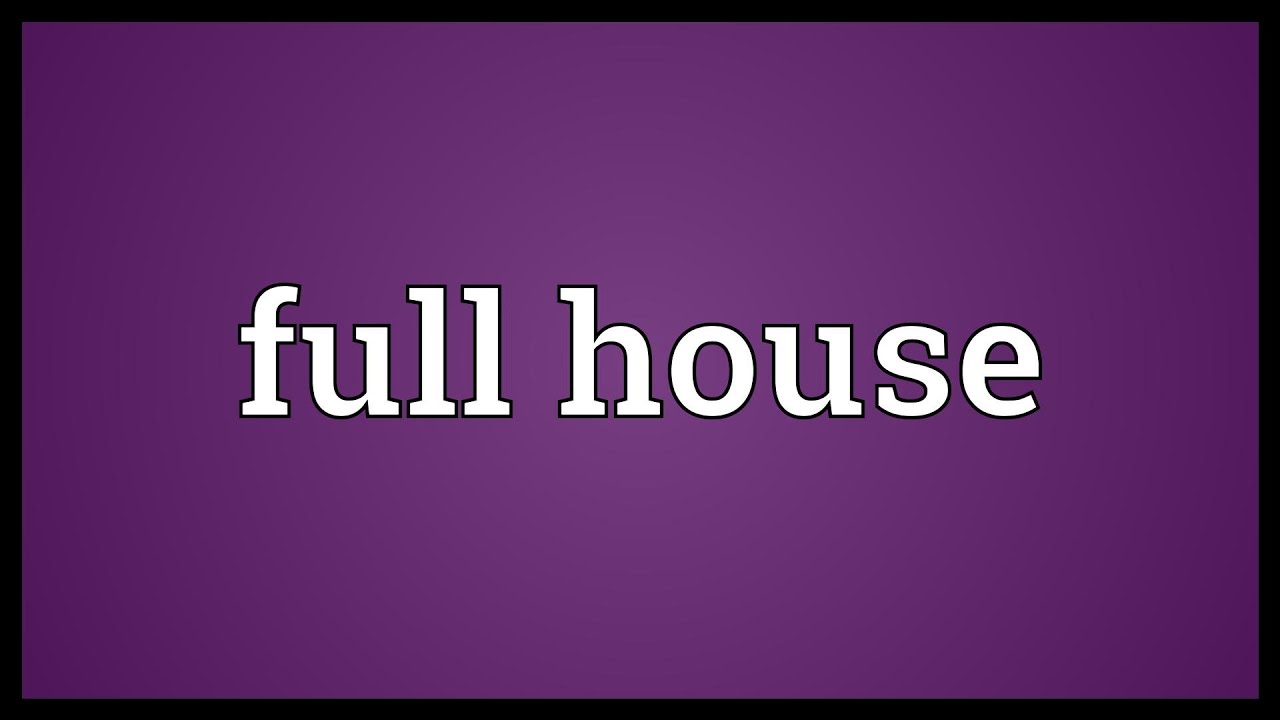 Full House Meaning YouTube full-house-meaning-youtube