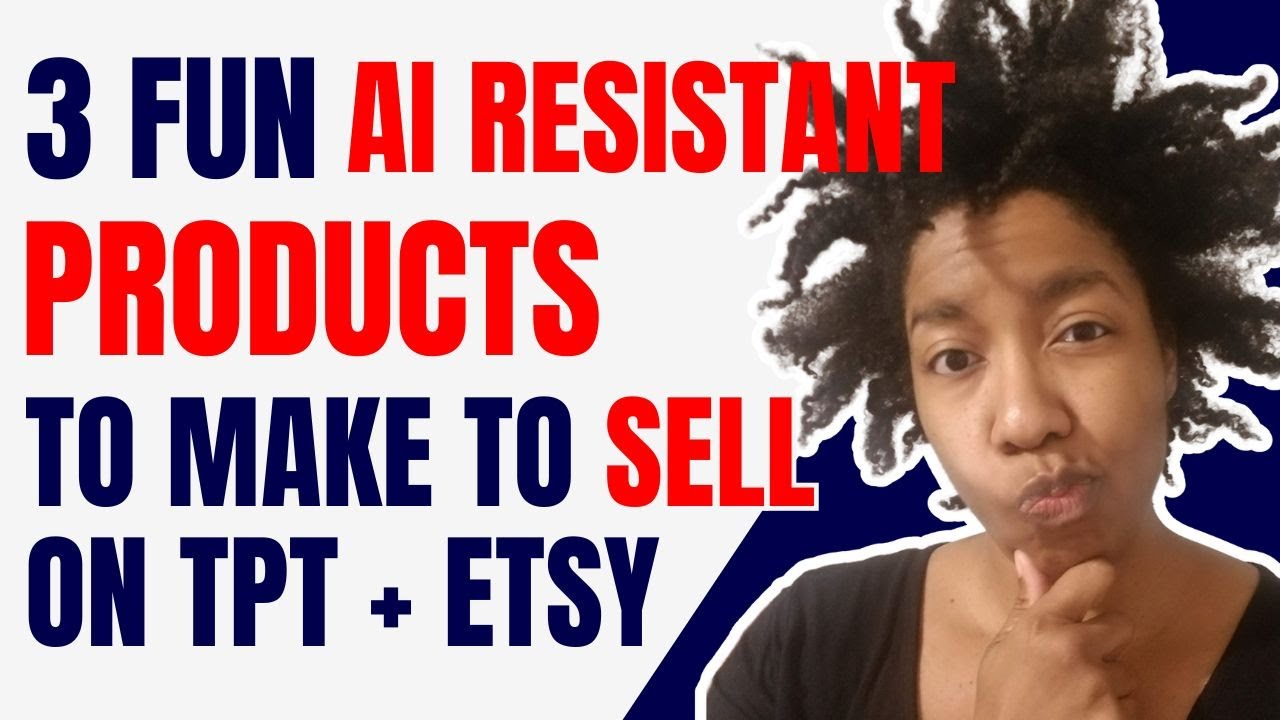 3 Fun Ai Resistant Products to Make to Sell on Teachers Pay Teachers ...