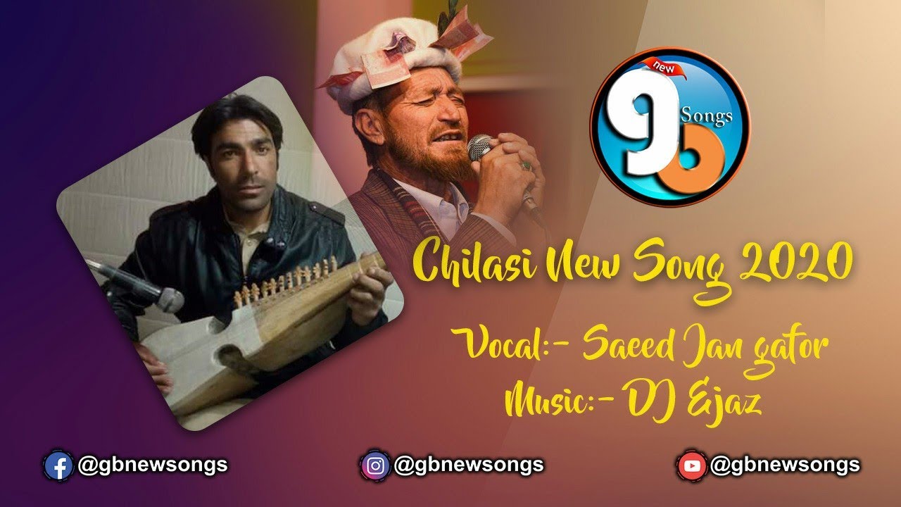 Chilasi New Song 2020 || Singer Saeed Jan Lyrics Gafoor Chilasi || GB ...