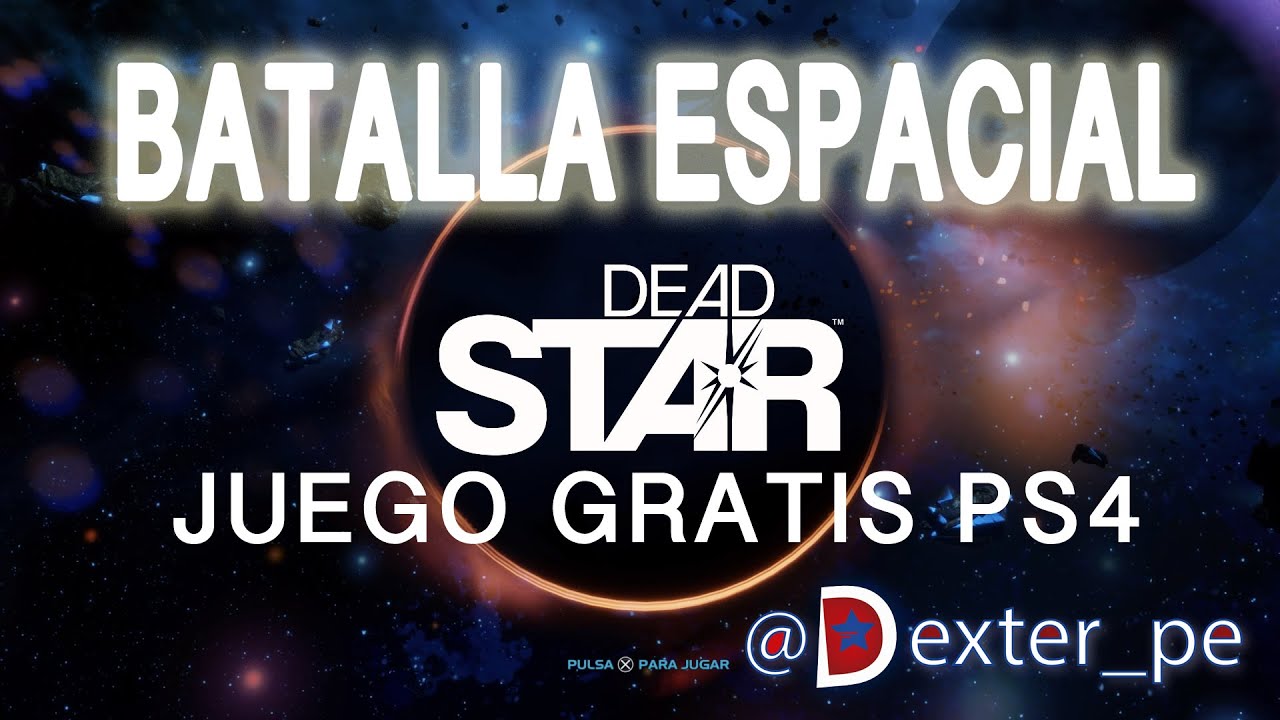 DEAD STAR | PS4 | una BATALLA ESPACIAL | juego gratuito | gameplay en ...