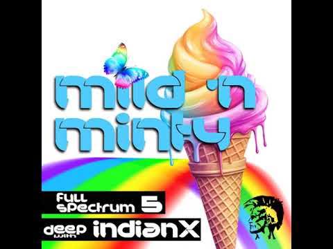 Mild 'N Minty - Full Spectrum5 - YouTube