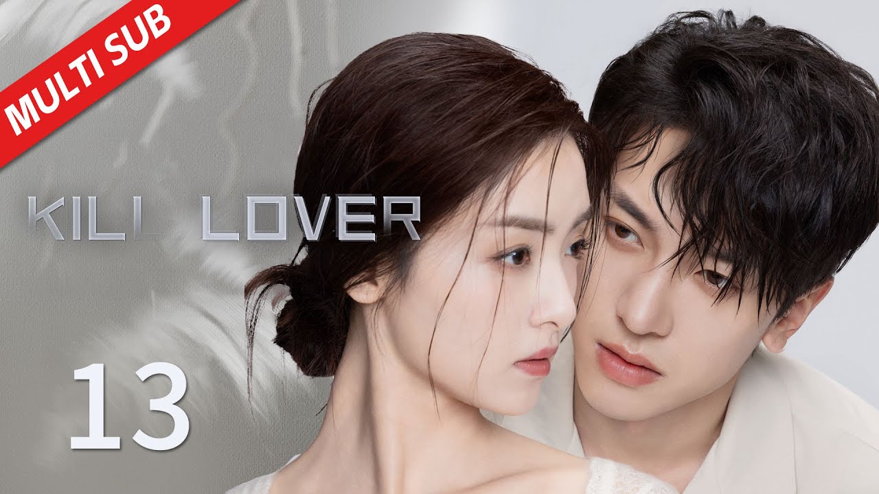MULTI SUB【Kill Lover】EP13 | You You discovered that Qi Dong had been helping her behind the ...