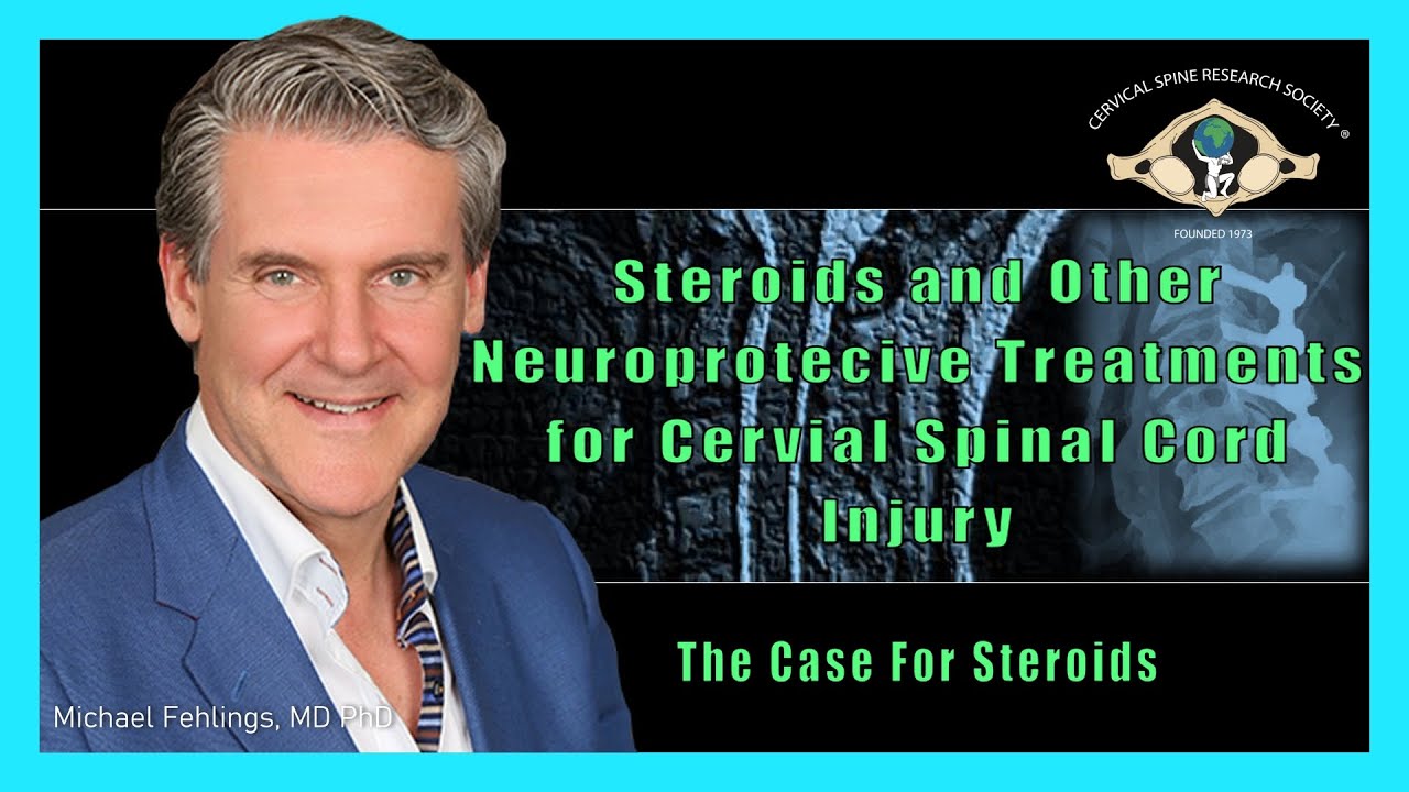 Steroids and Other Neuroprotective Treatments for Cervical Spine Injury - Dr. Michael Fehlings ...