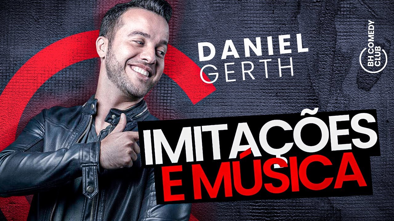 STAND UP - IMITAÇÕES E MÚSICAS PARA HOMENS | Daniel Gerth - YouTube