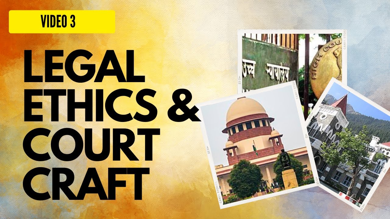 Legal Ethics and Court Craft | Video 3 | Supreme Court Rules ...