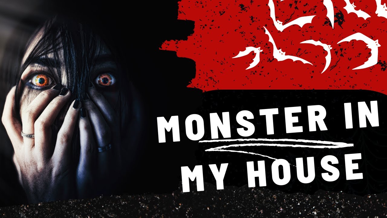 A scary story about a monster that got into my house - YouTube