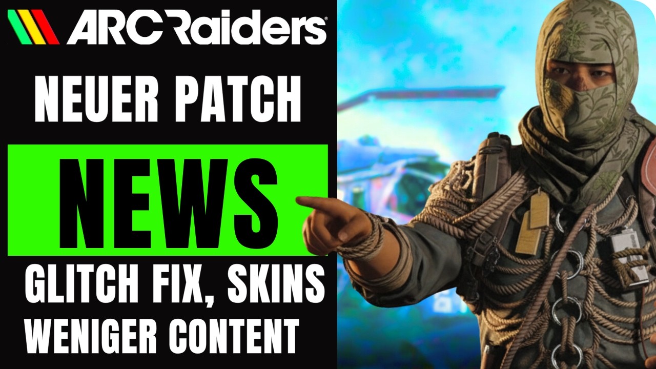 Arc Raiders News - ENDLICH! Neuer Patch kümmert sich um Exploits, neue ...