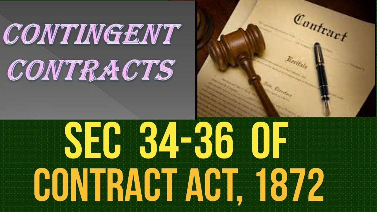 Contingent Contracts I Section 34-36 Of Contract Act, 1872 - YouTube